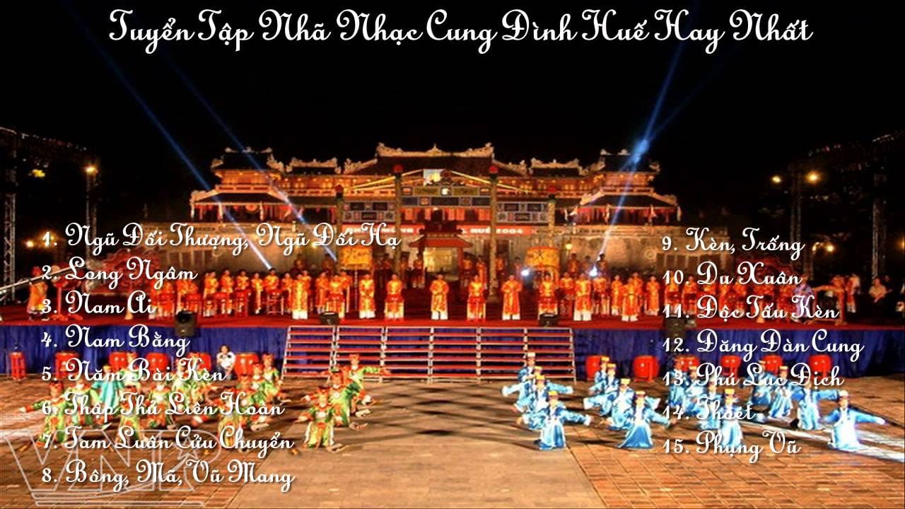 Tuyển Tập Nhã Nhạc Cung Đình Huế Hay Nhất - Âm nhạc cung đình Huế